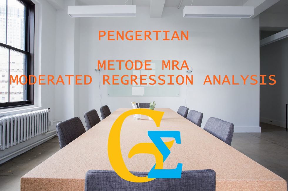 Ketahui Arti Metode MRA Moderated Regression Analysis - Jasa Olah Data ...